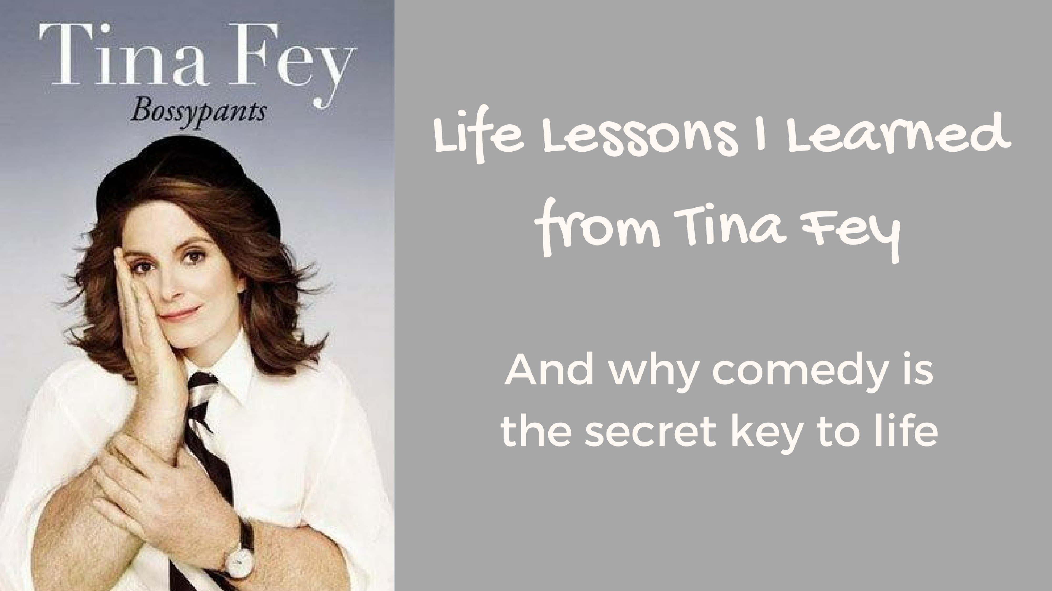 Life Lessons from Tina Fey (and Why Comedy Rocks)